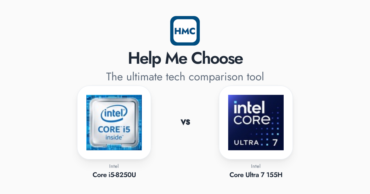 Intel Core i5-8250U vs Intel Core Ultra 7 155H Full Specs - HMC