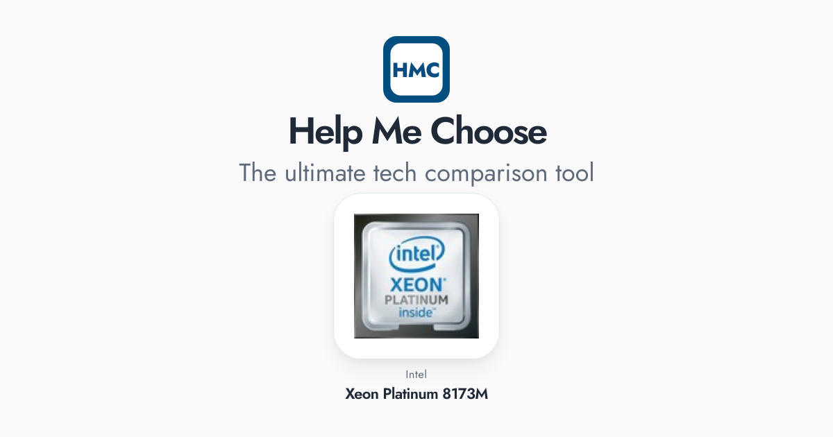 Intel Xeon Platinum 8173M Full Specs - HMC