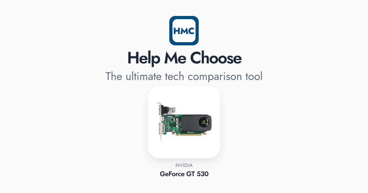 NVIDIA GeForce GT 530 Full Specs - HMC